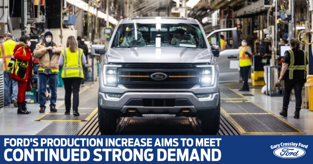 Ford Increasing Production to Meet Strong Customer Demand
