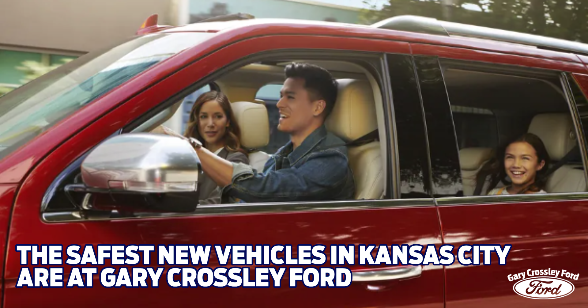Kansas City's Top Safety Pick New Vehicles are at Gary Crossley Ford